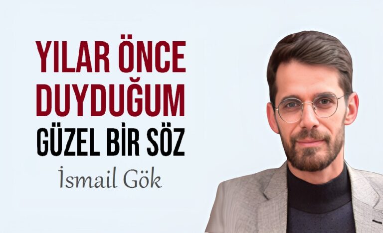 Yıllar önce duyduğum güzel bir söz... - İrfan Dünyamız