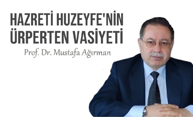 Hazreti Huzeyfe'nin ürperten vasiyeti... - İrfan Dünyamız