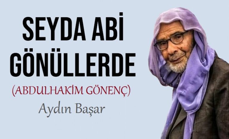 Seyda Abi gönüllerde... - İrfan Dünyamız